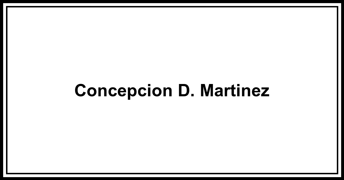 Obituary: Concepcion D. Martinez