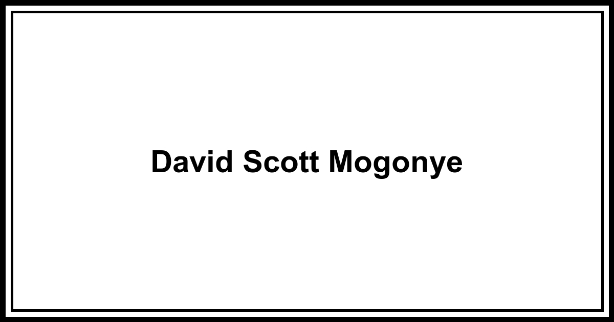 Obituary: David Scott Mogonye