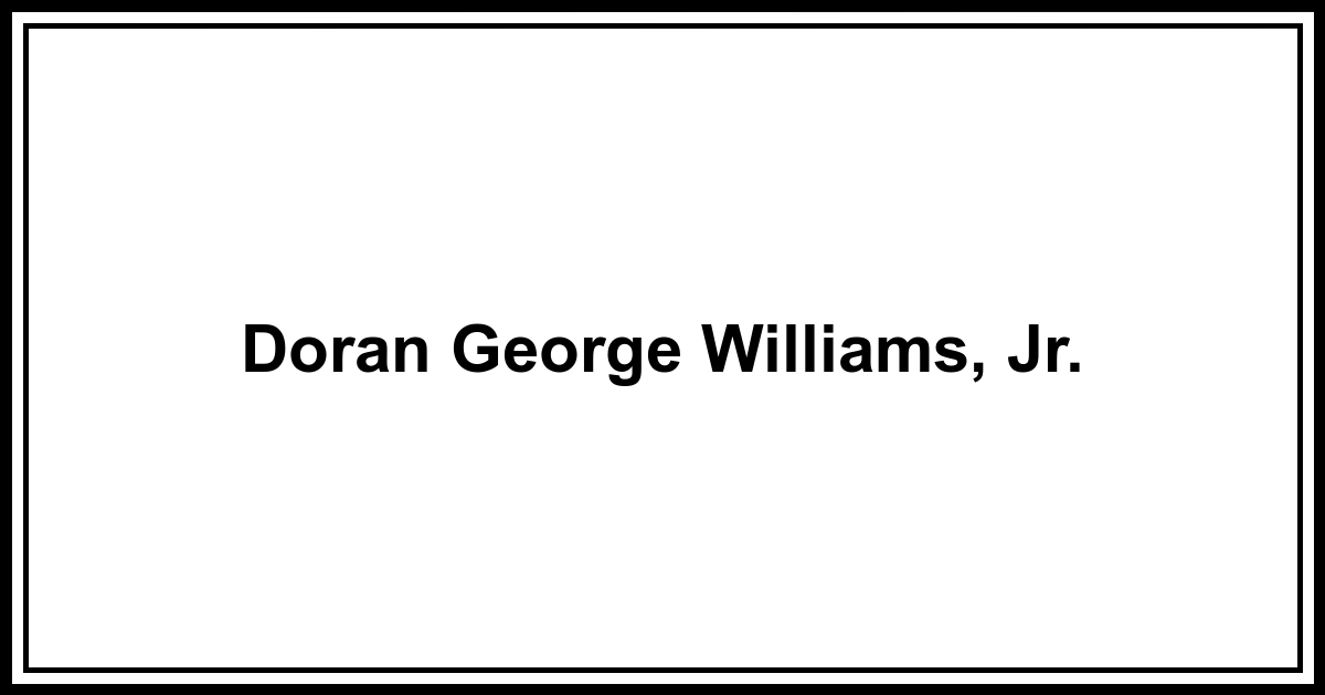 Obituary: Doran George Williams, Jr.