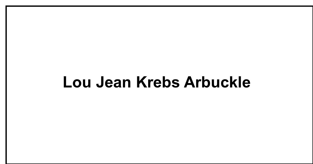 Obituary: Lou Jean Krebs Arbuckle