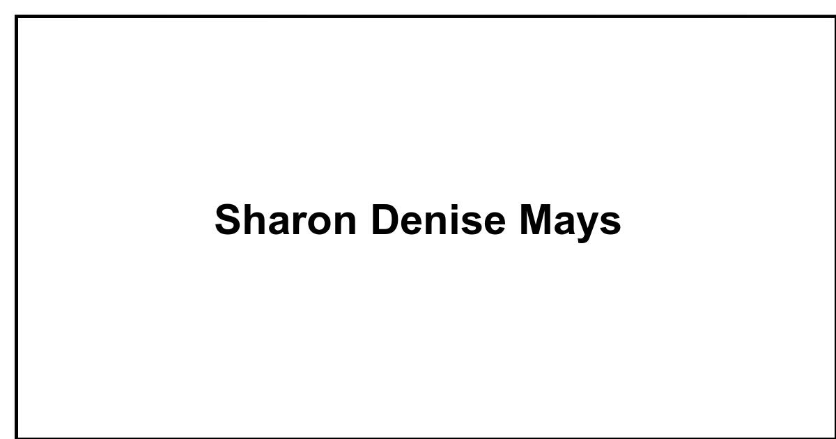 Obituary: Sharon Denise Mays